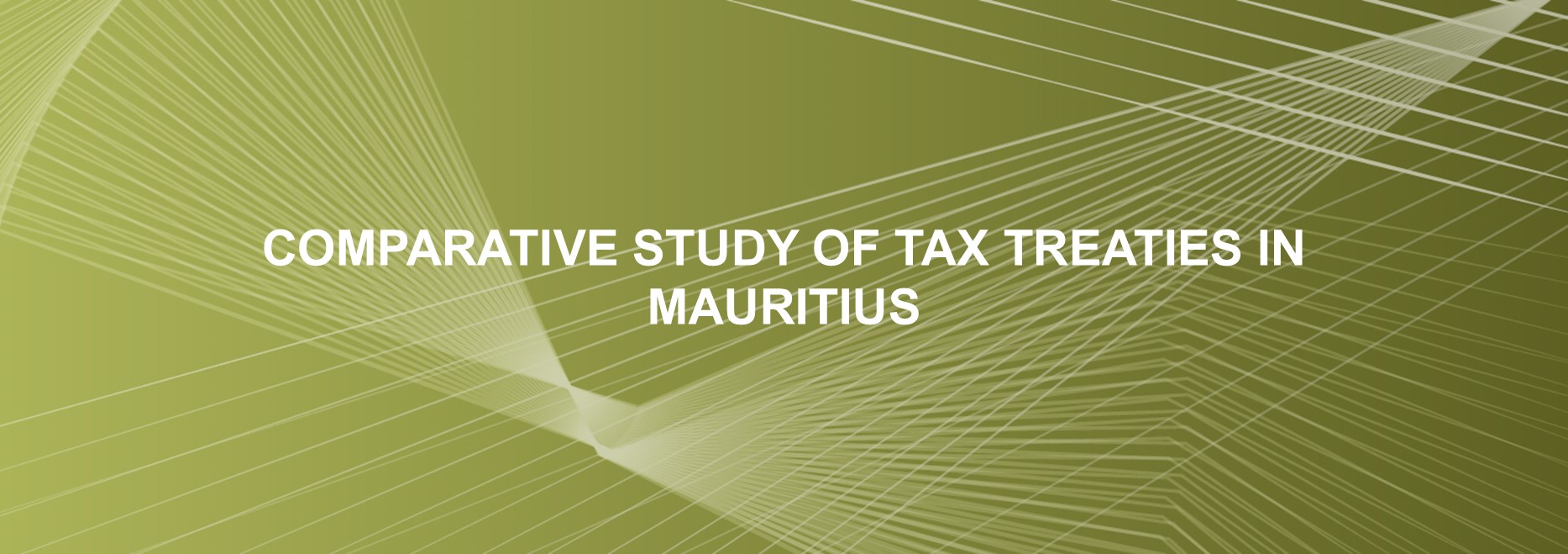 COMPARATIVE STUDY OF TAX TREATIES IN MAURITIUS - DTOS Group